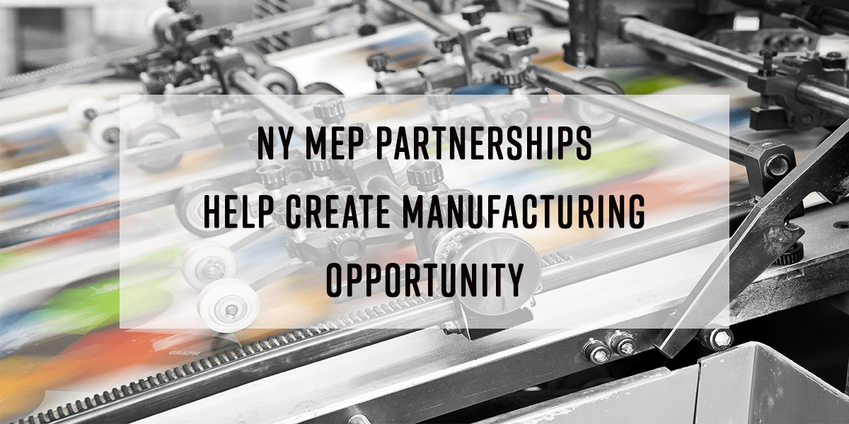 NY MEP Partnerships Help Create Manufacturing Opportunity | FuzeHub