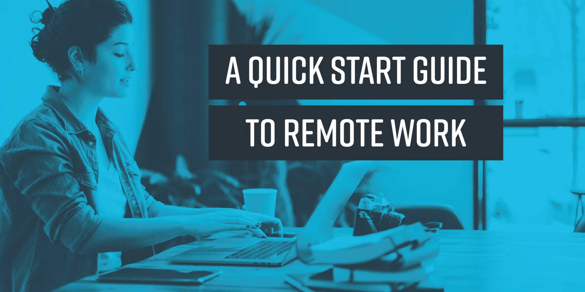 A Quick Start Guide to Remote Work | FuzeHub
