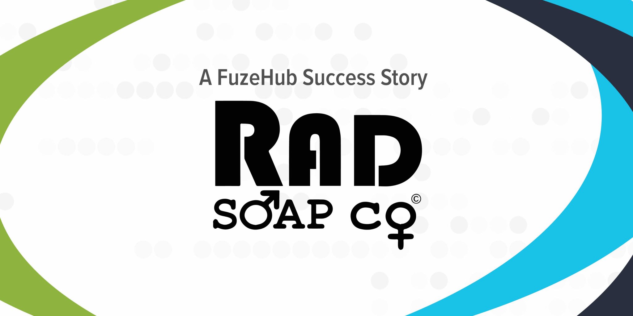 RAD Soap - A Dino-myte Manufacturer Scaling Like Never Before | FuzeHub