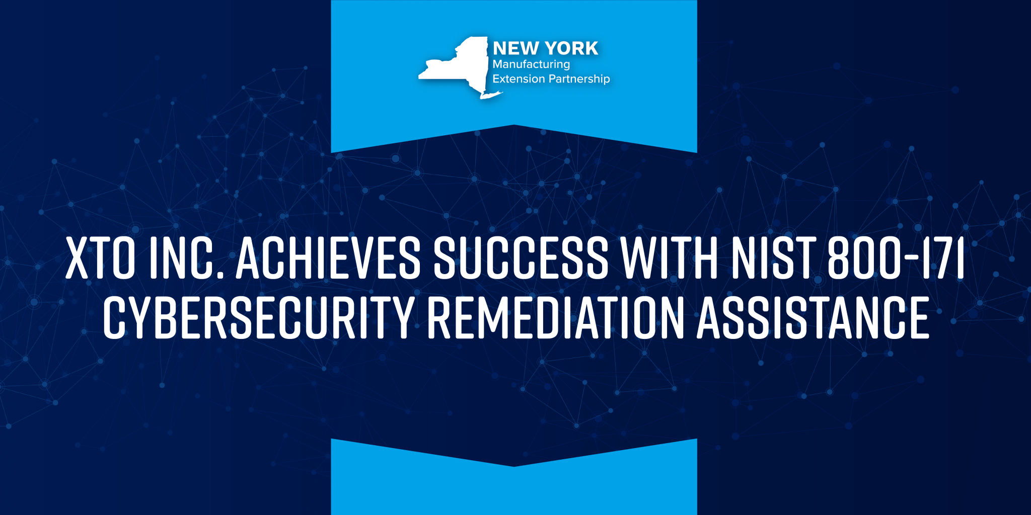 XTO Inc. Achieves Success with NIST 800-171 Cyber Security Remediation ...