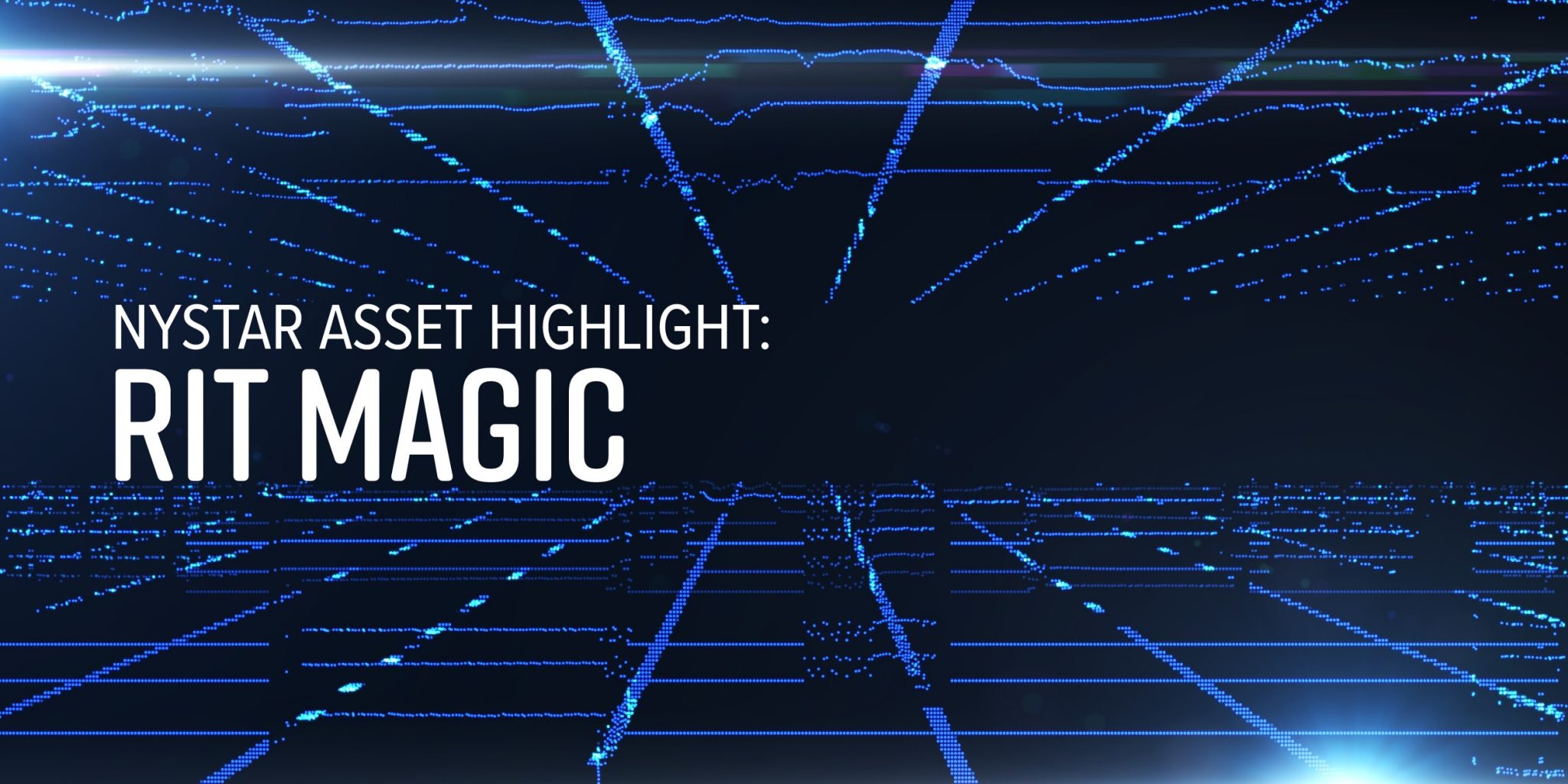 NYSTAR Asset Highlight: RIT MAGIC | FuzeHub
