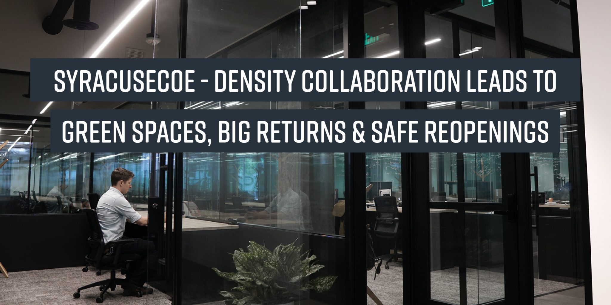 SyracuseCoE-Density Collaboration Leads to Green Spaces, Big Returns ...