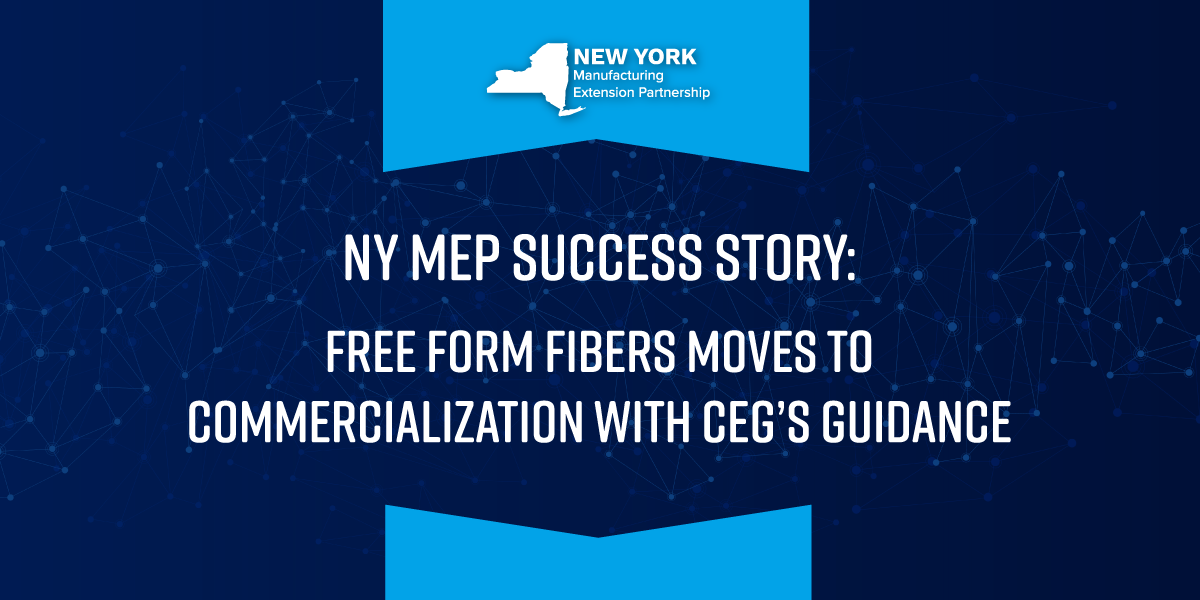 NY MEP Success Story: Free Form Fibers Moves to Commercialization with ...
